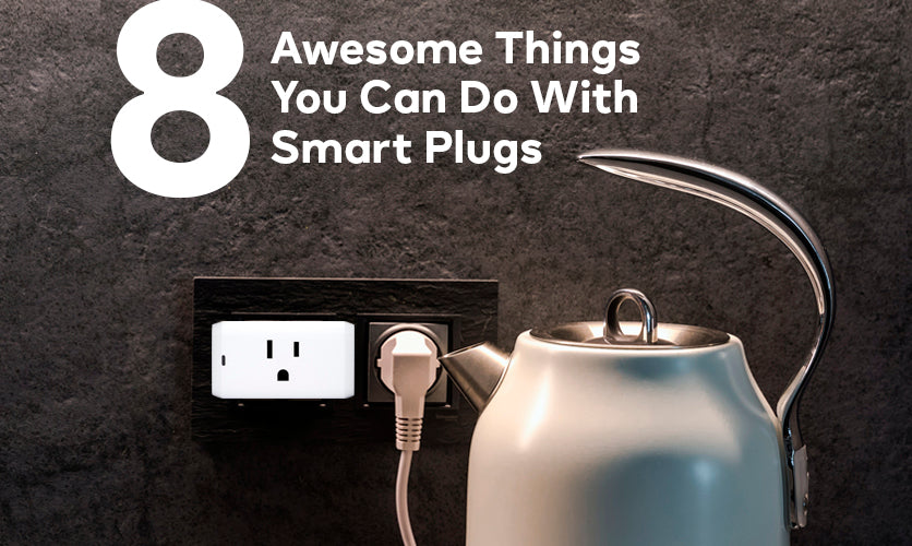 8 Awesome Things You Can Do With Smart Plugs | Ezlo Smart Plugs