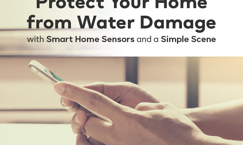 Protect Your Home from Water Damage with Smart Home Sensors - Vera by Ezlo
